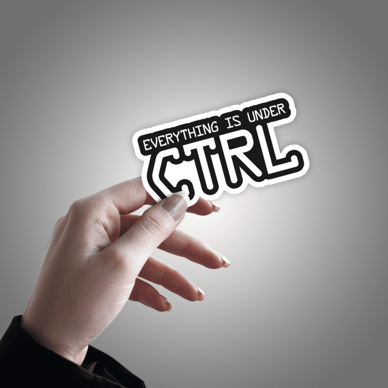Everything Is Under Ctrl Sticker – stickermirchi.com
