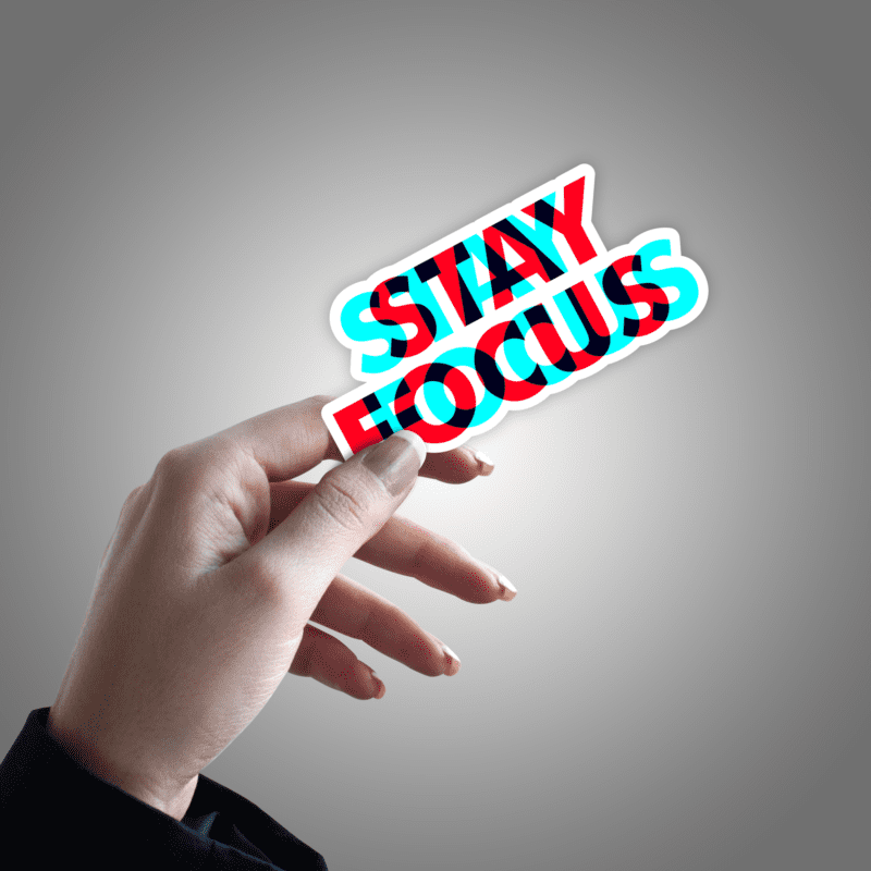 Stay Focus Sticker – stickermirchi.com