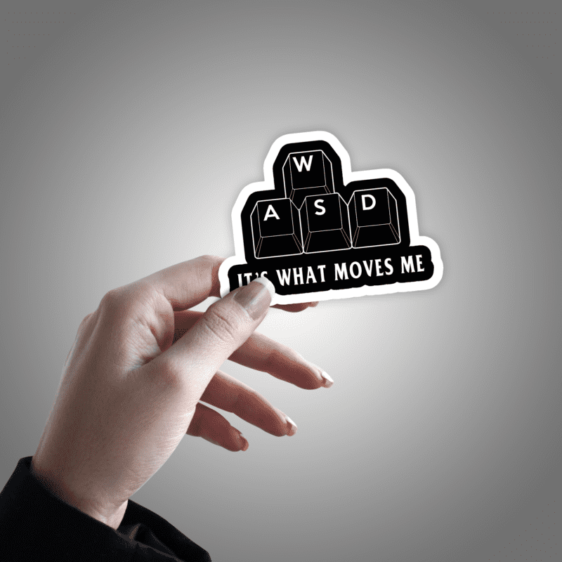 Wasd It’s What Moves Me Sticker – stickermirchi.com