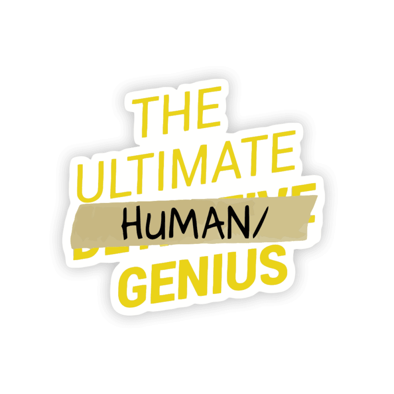 The Ultimate Human Genius Sticker – stickermirchi.com