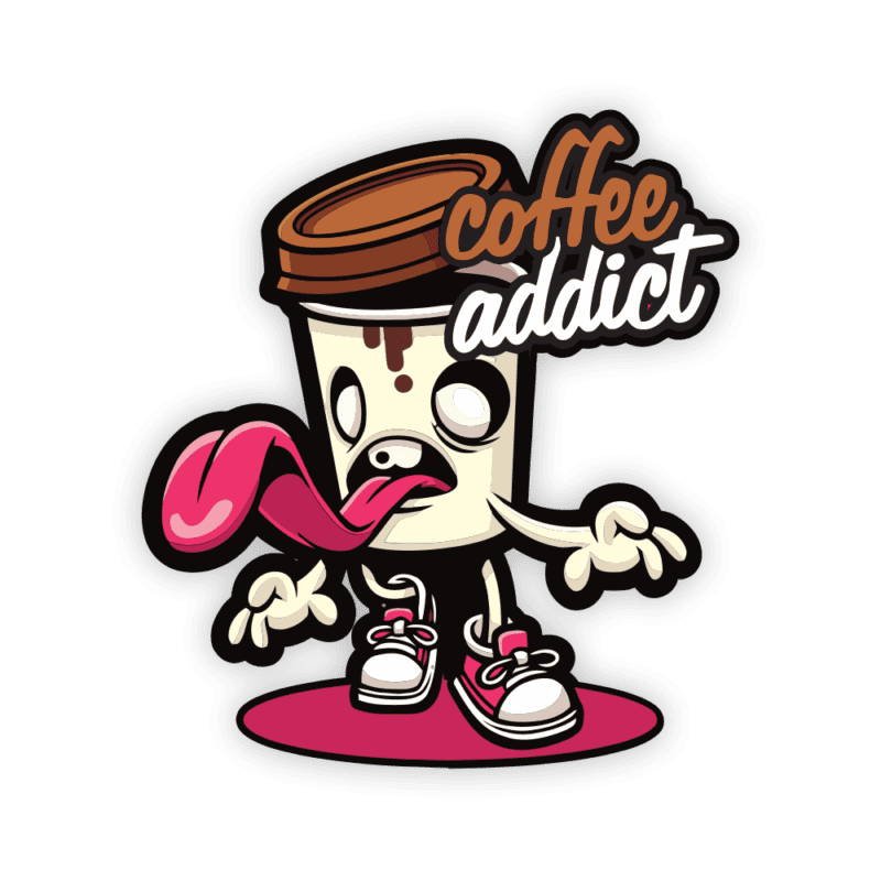Coffee Addict Cronobreaker – stickermirchi.com