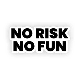 No Risk No Fun Sticker – stickermirchi.com