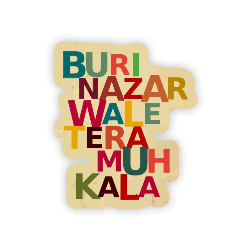 Buri Nazar Wale Tera Muh Kala Funny Hindi Meme Quotes Sticker ...