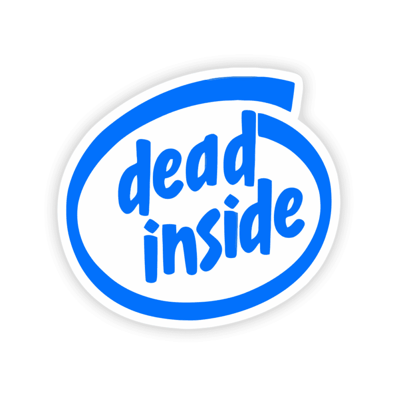 Dead Inside Intel Inside Stickers – stickermirchi.com