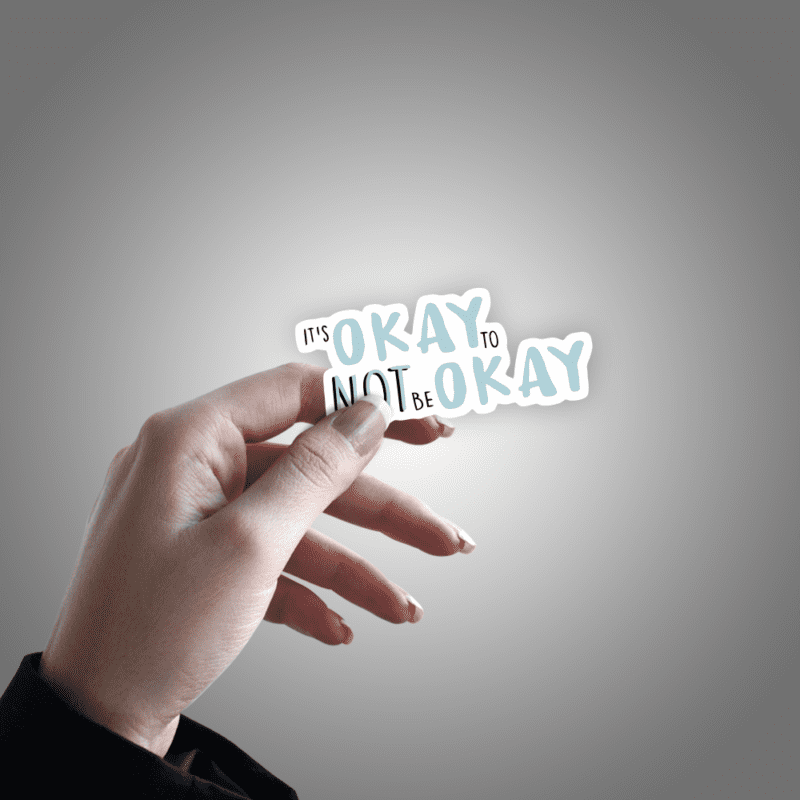 Its Okay Not To Be Okay Stickers – stickermirchi.com