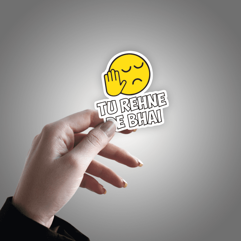 Tu Rehne De Bhai Funny Hindi Saying Sticker – stickermirchi.com